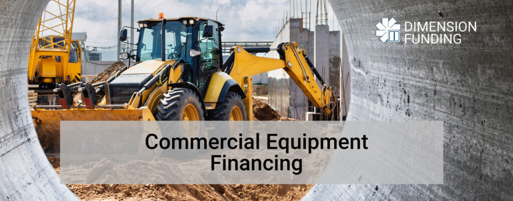Financing of Heavy Equipment in Commercial Construction - Dimension